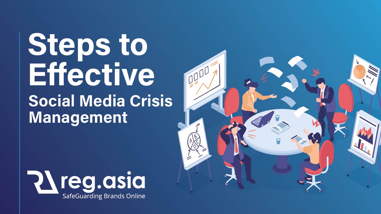 Steps To Effective Social Media Crisis Management | reg.asia