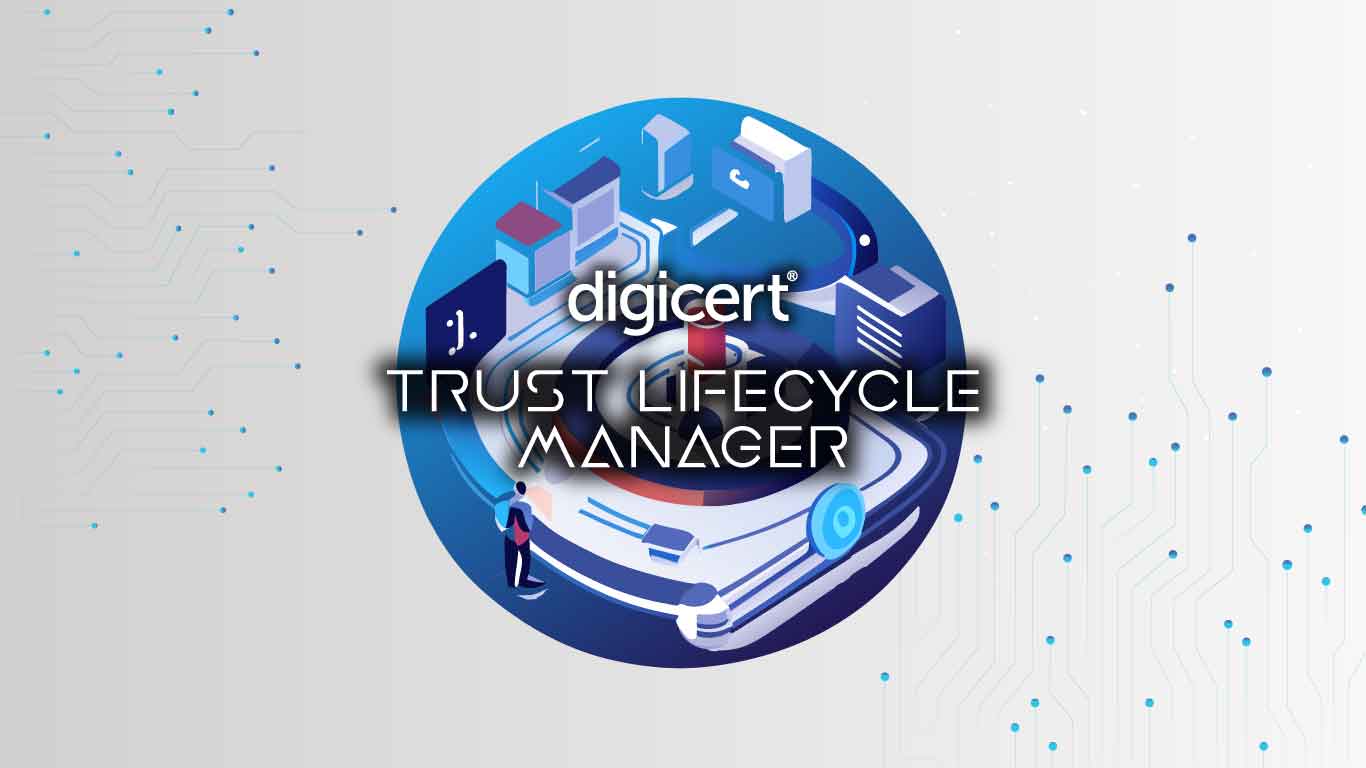 DigiCert® Trust Lifecycle Manager | Reg.Asia