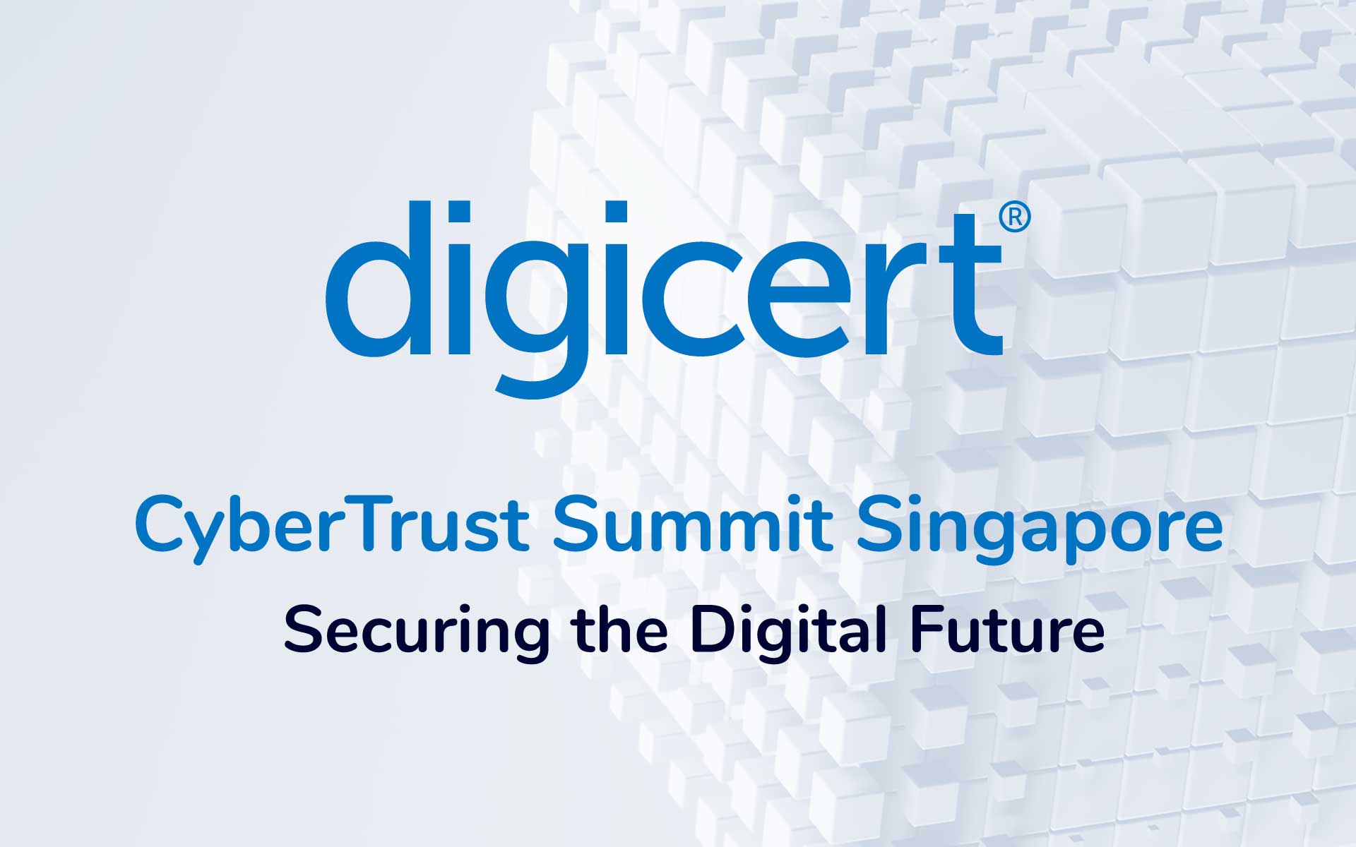 CyberTrust Summit Singapore: Securing the Digital Future